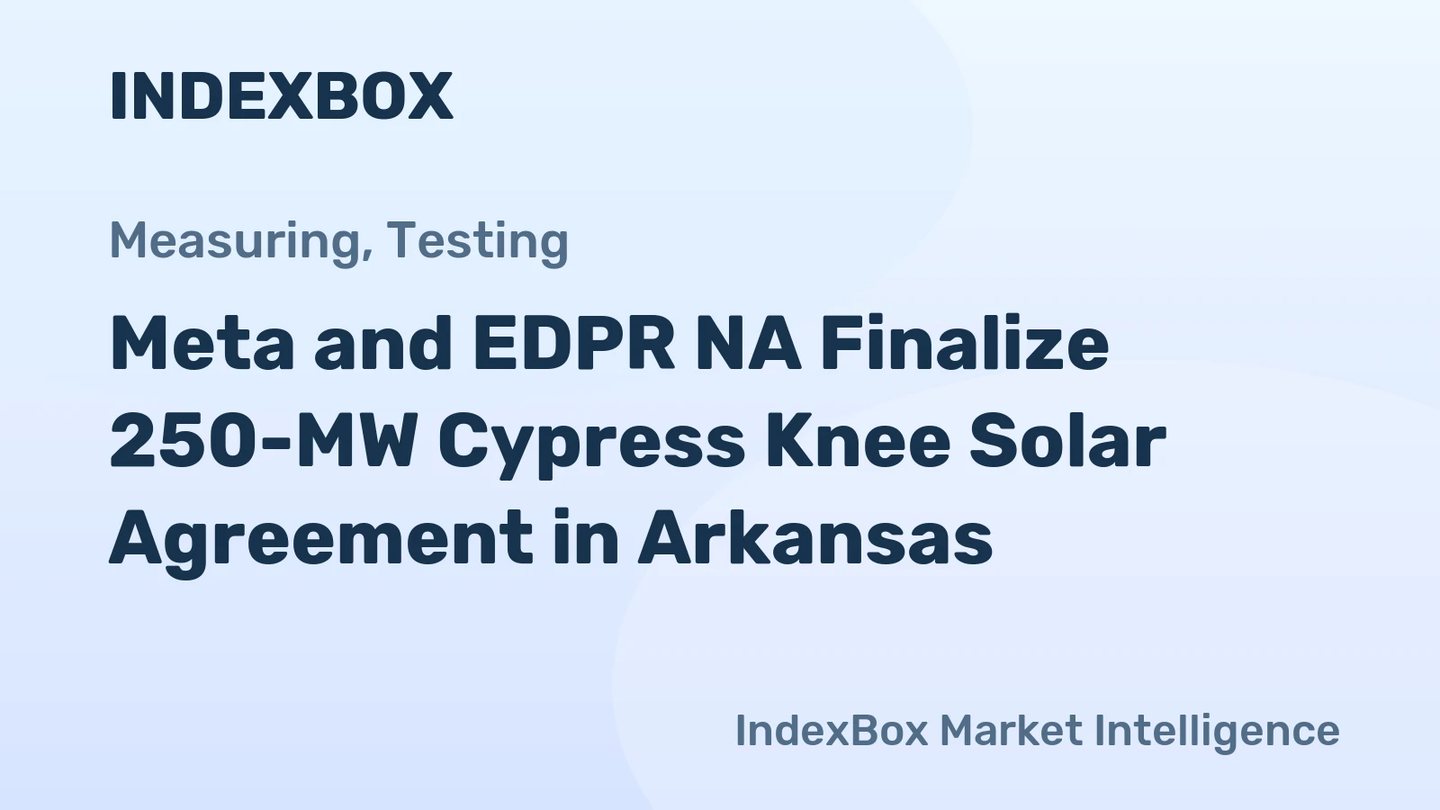 Meta and EDPR NA Finalize 250-MW Cypress Knee Solar Agreement in Arkansas