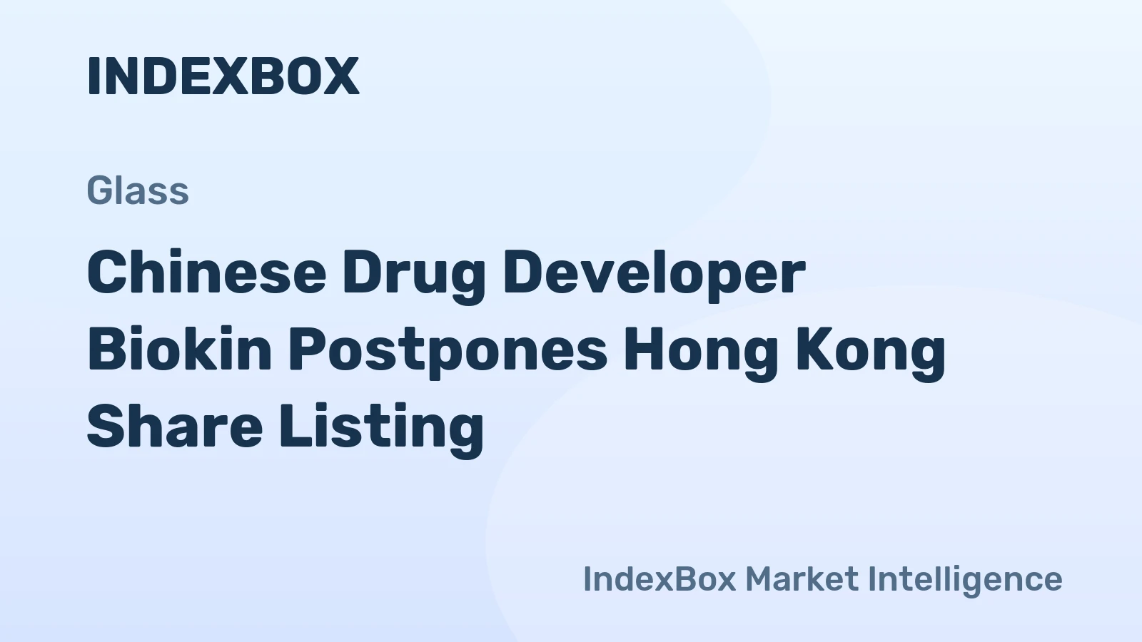 Chinese Drug Developer Biokin Postpones Hong Kong Share Listing