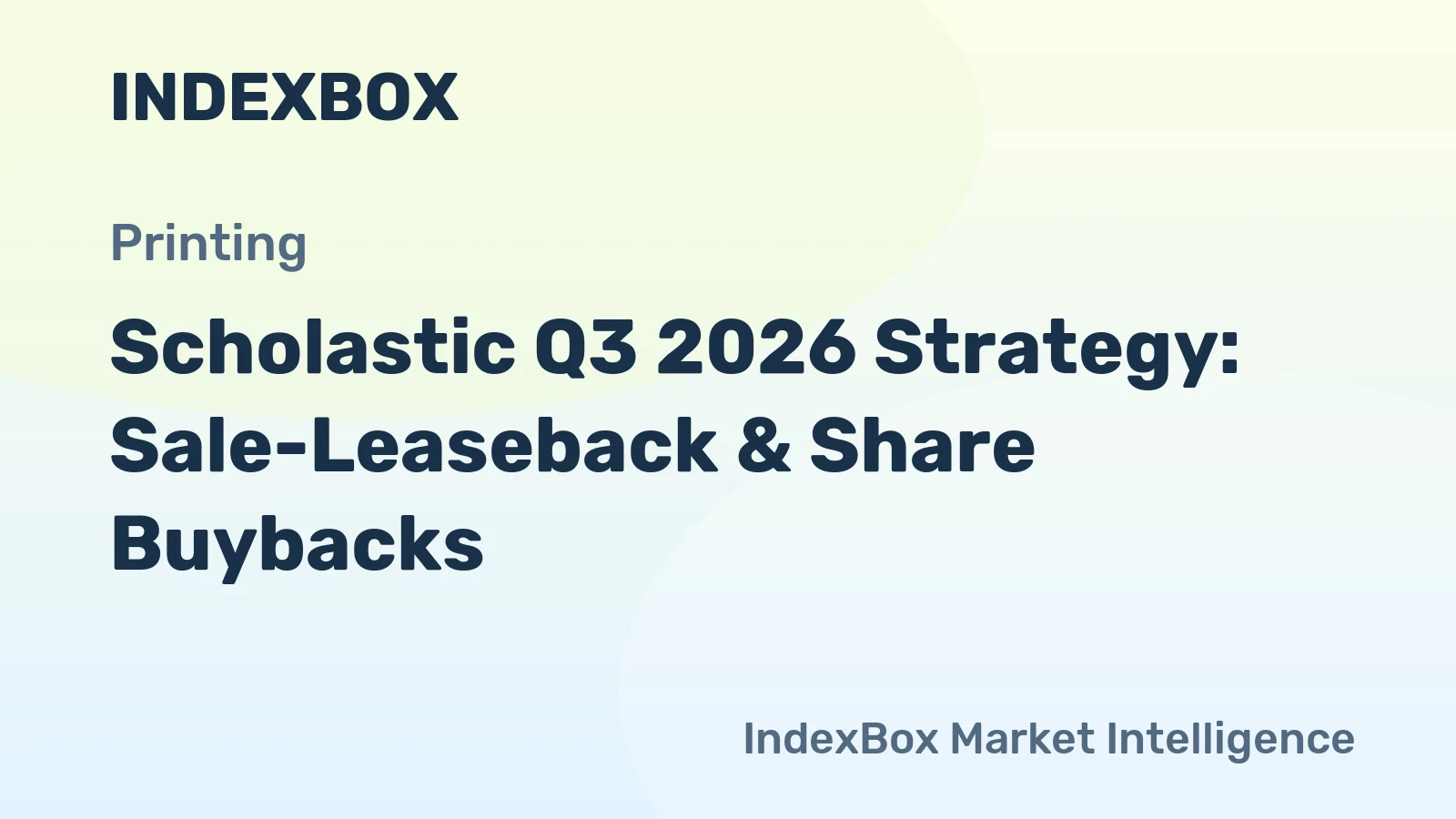 Scholastic Q3 2026 Strategy: Sale-Leaseback & Share Buybacks