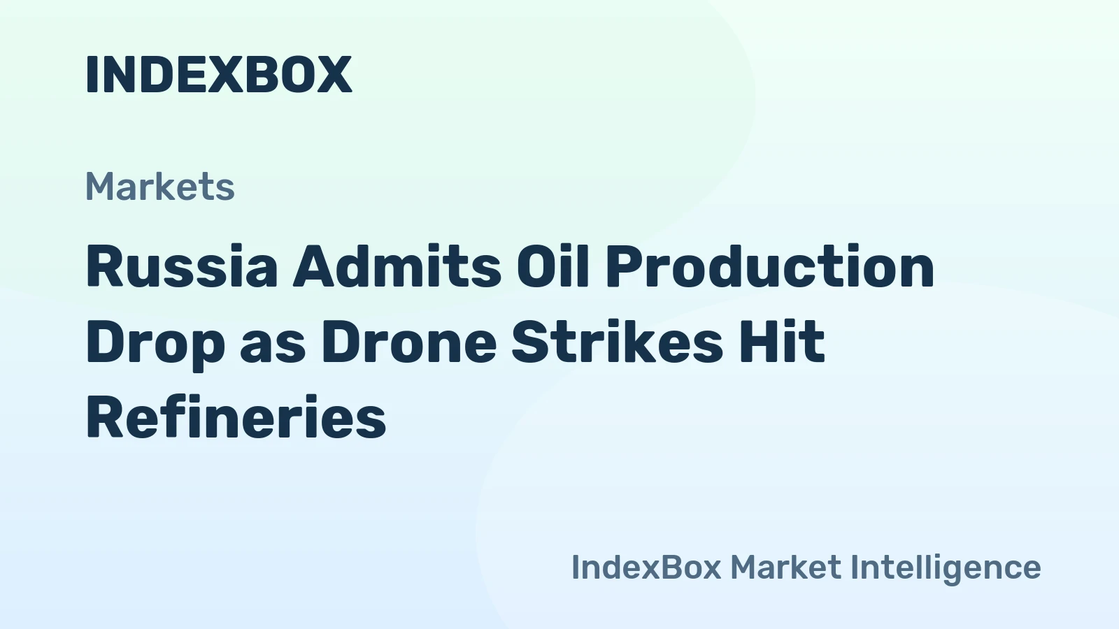 Russia Admits Oil Production Drop as Drone Strikes Hit Refineries