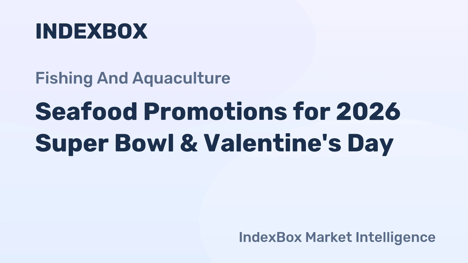 Seafood Promotions for 2026 Super Bowl & Valentine's Day