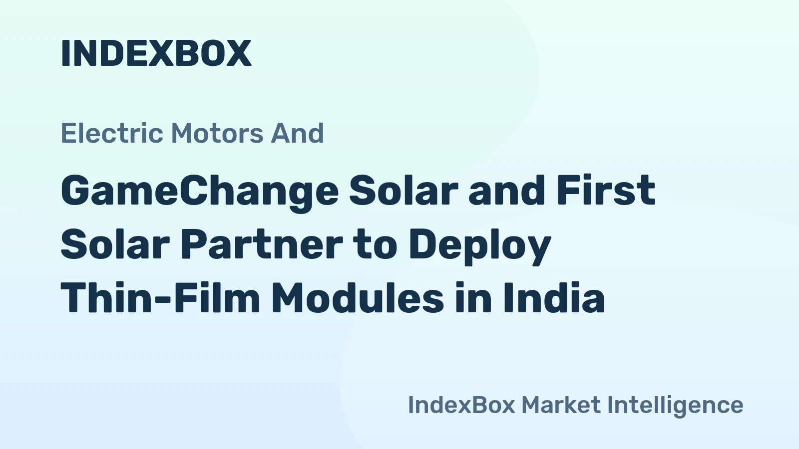 GameChange Solar and First Solar Partner to Deploy Thin-Film Modules in India