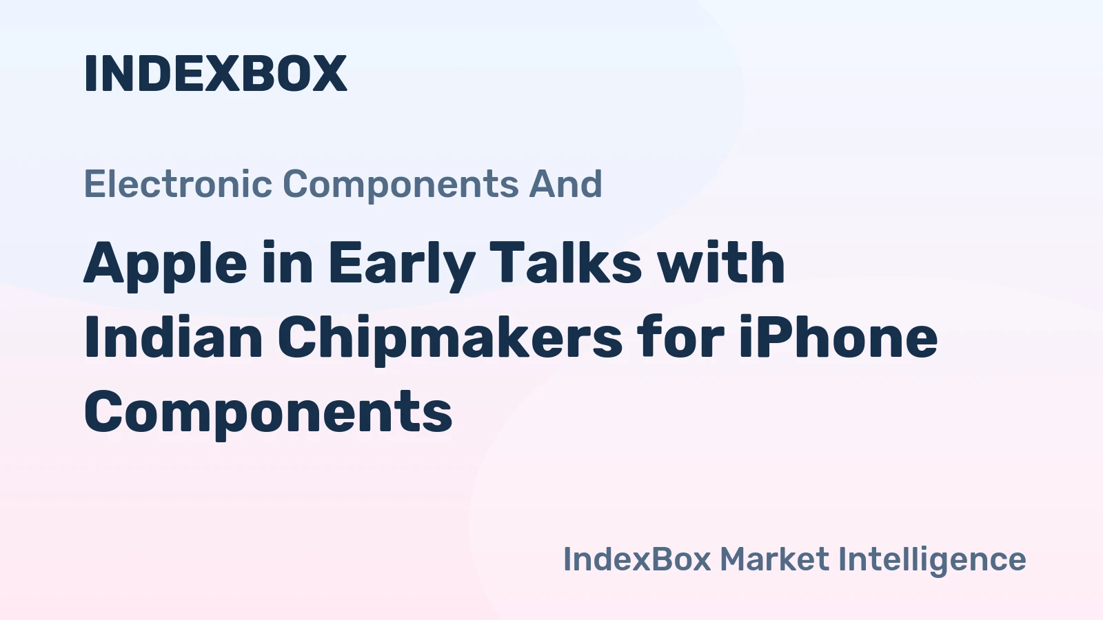 Apple in Early Talks with Indian Chipmakers for iPhone Components