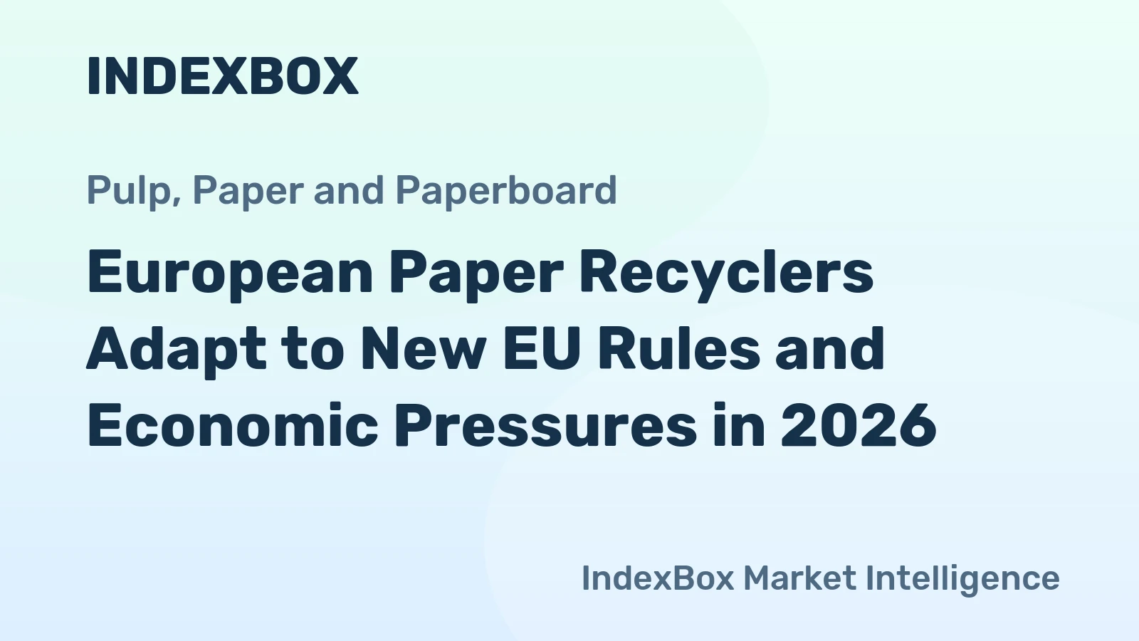 European Paper Recyclers Adapt to New EU Rules and Economic Pressures in 2026