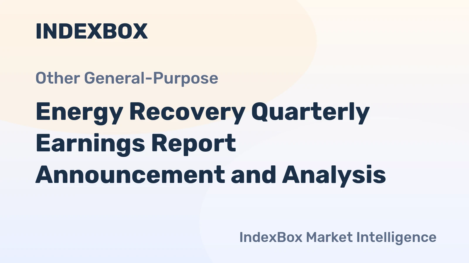 Energy Recovery Quarterly Earnings Report Announcement and Analysis