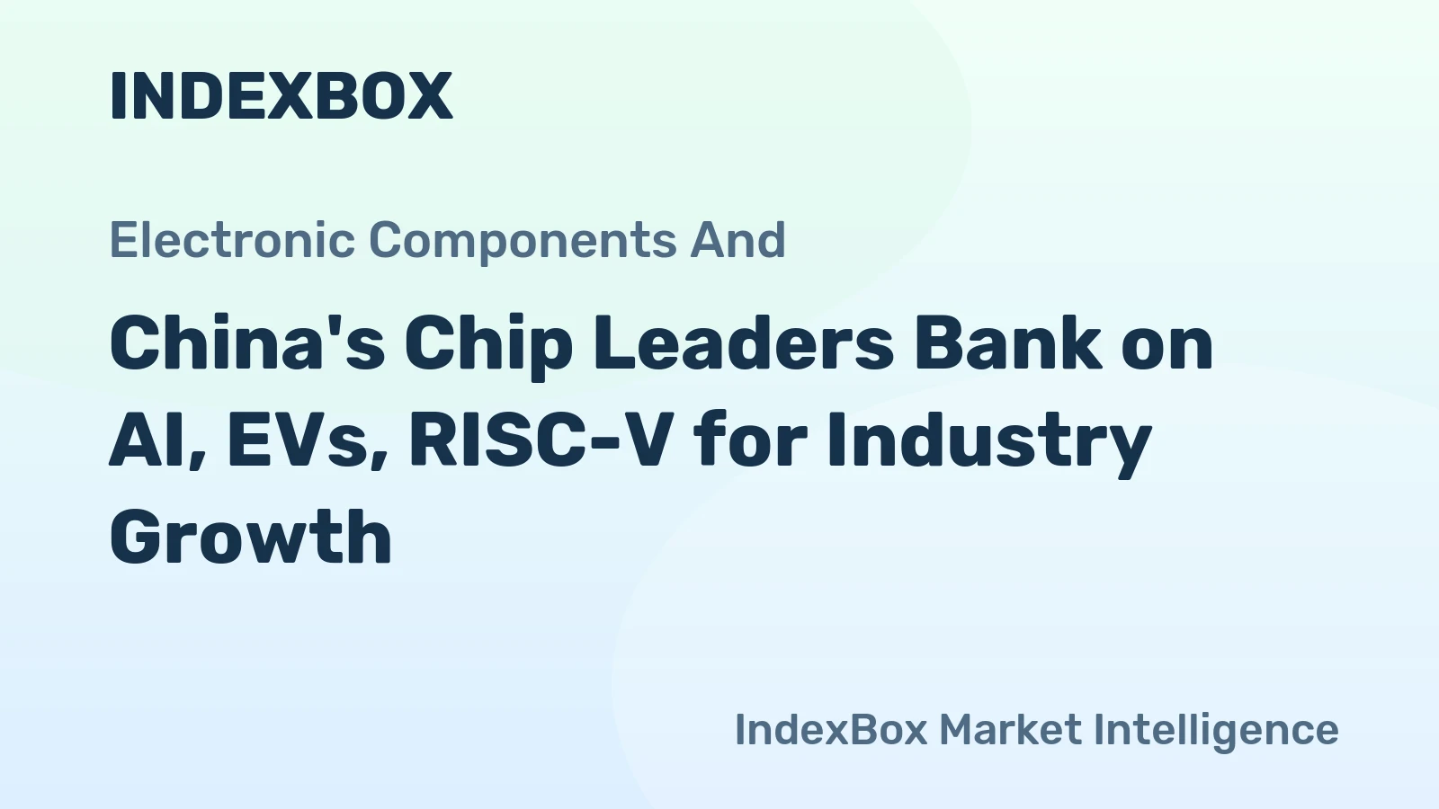 China's Chip Leaders Bank on AI, EVs, RISC-V for Industry Growth