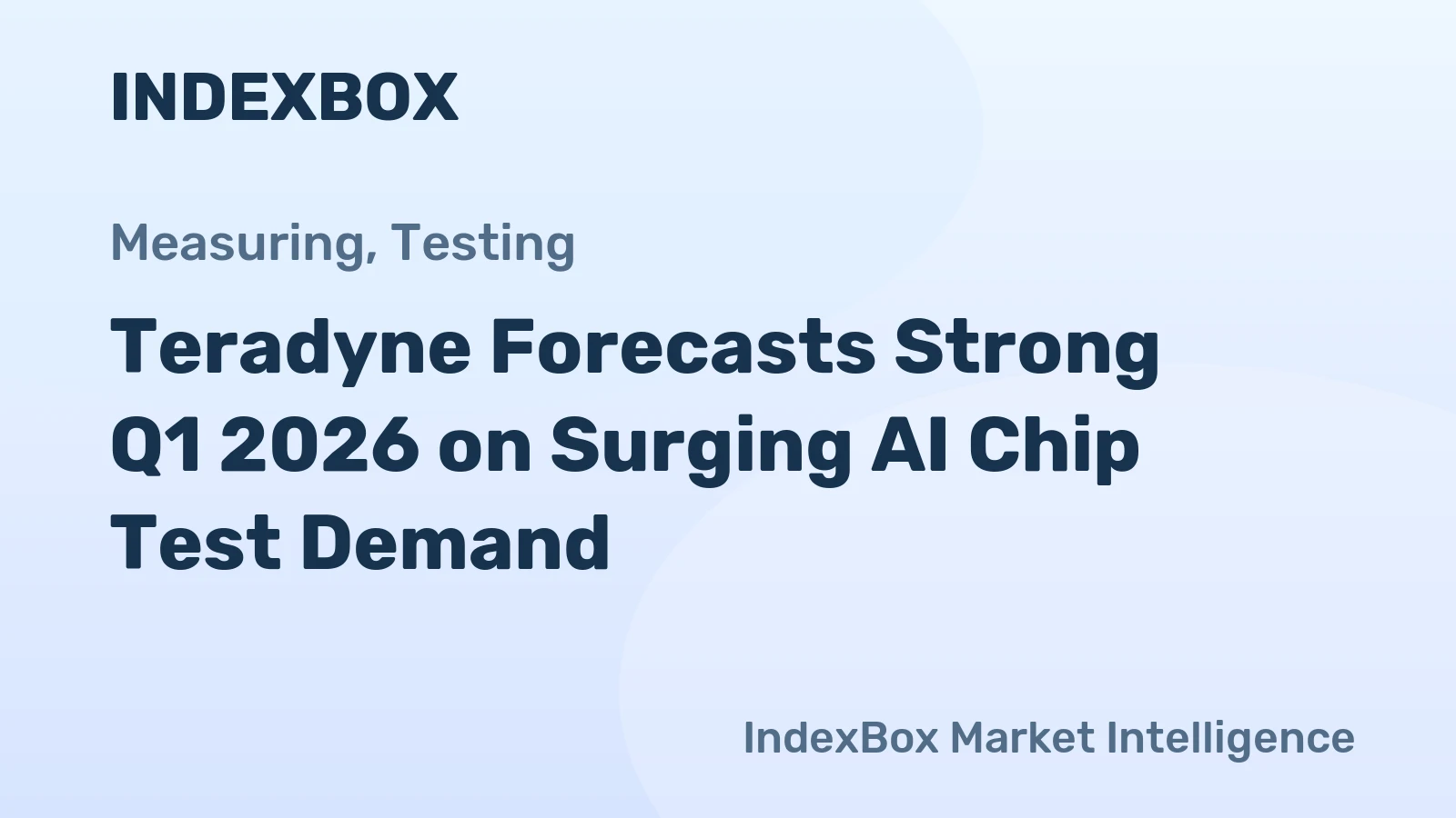 Teradyne Forecasts Strong Q1 2026 on Surging AI Chip Test Demand