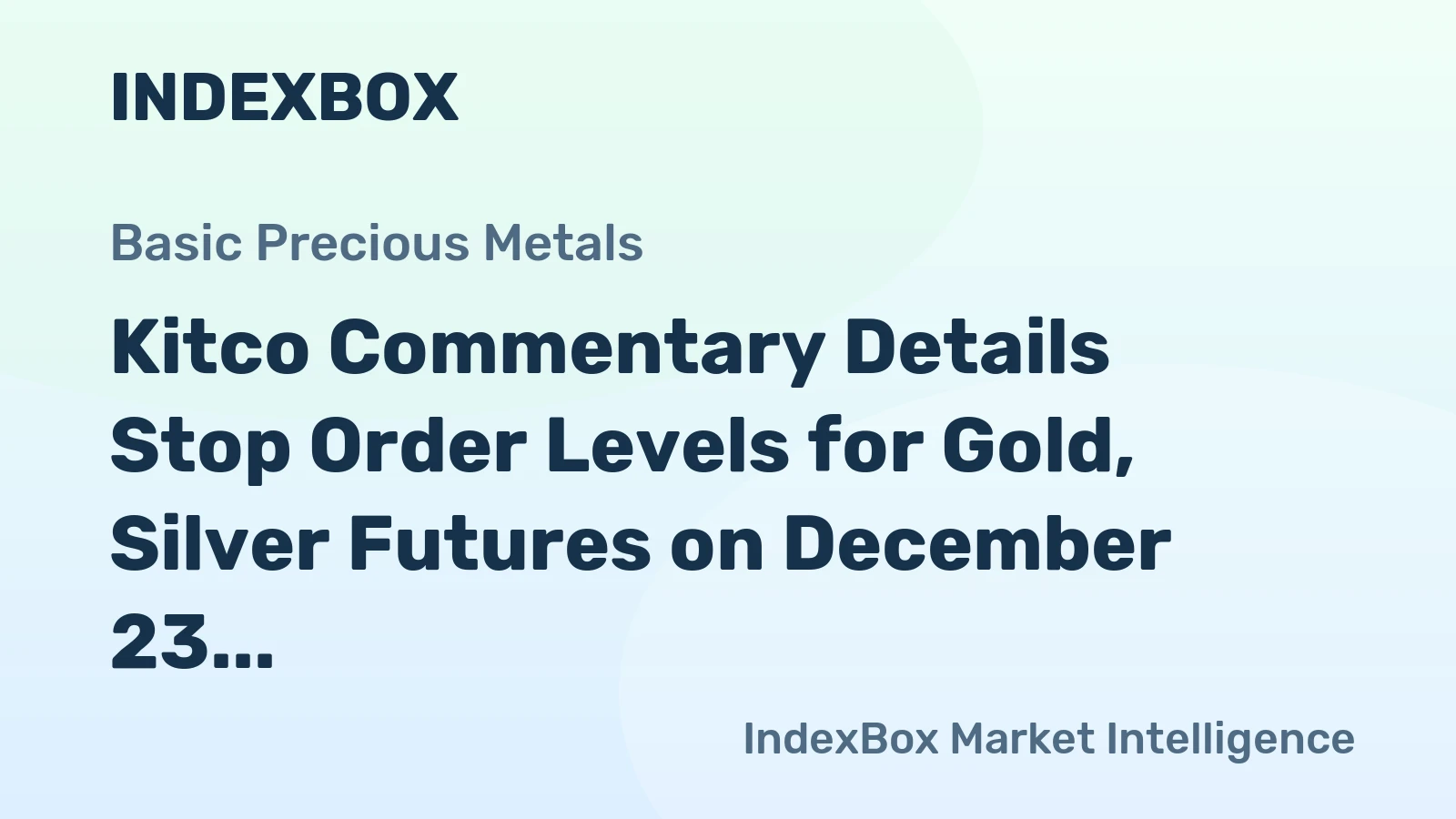Kitco Commentary Details Stop Order Levels for Gold, Silver Futures on December 23