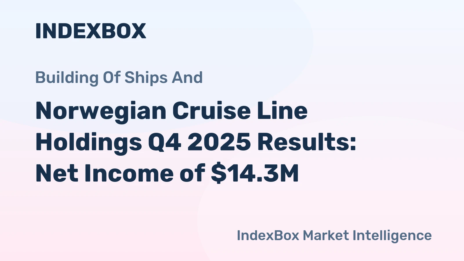Norwegian Cruise Line Holdings Q4 2025 Results: Net Income of $14.3M
