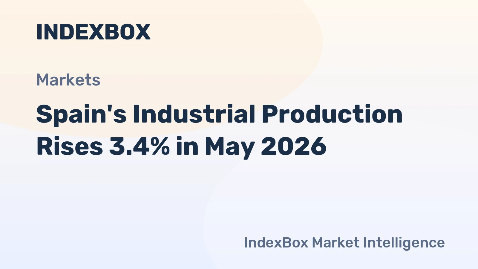 Spain's Industrial Production Rises 3.4% in May 2026