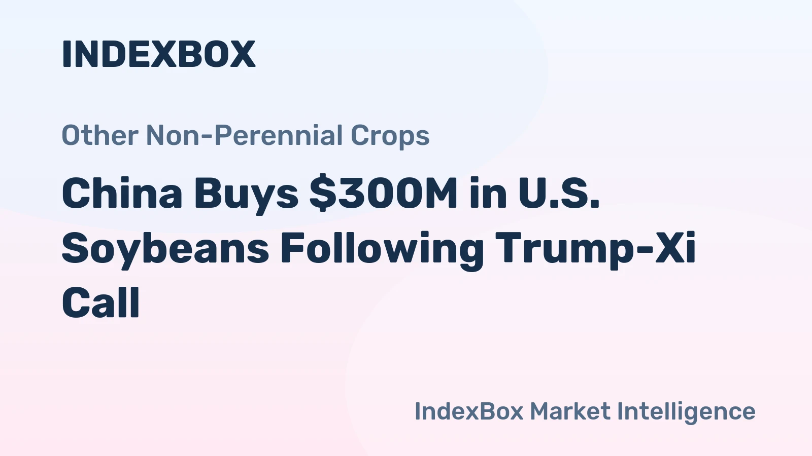 China Buys $300M in U.S. Soybeans Following Trump-Xi Call