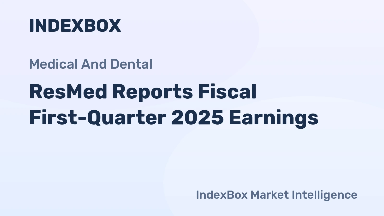 ResMed Reports Fiscal First-Quarter 2025 Earnings