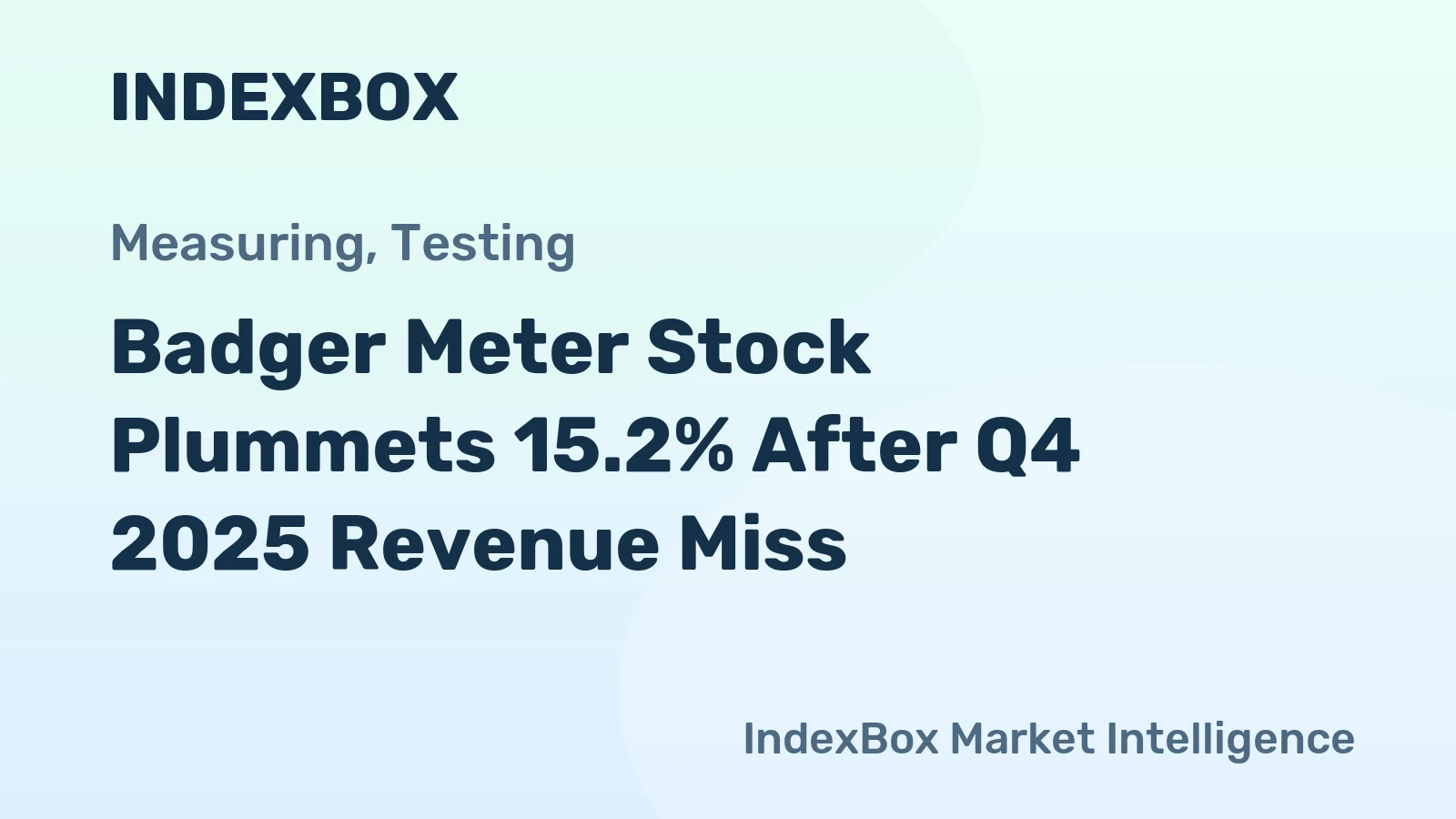 Badger Meter Stock Plummets 15.2% After Q4 2025 Revenue Miss