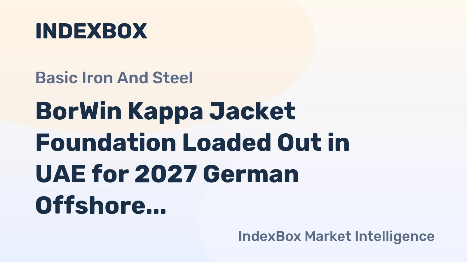 BorWin Kappa Jacket Foundation Loaded Out in UAE for 2027 German Offshore Wind Link