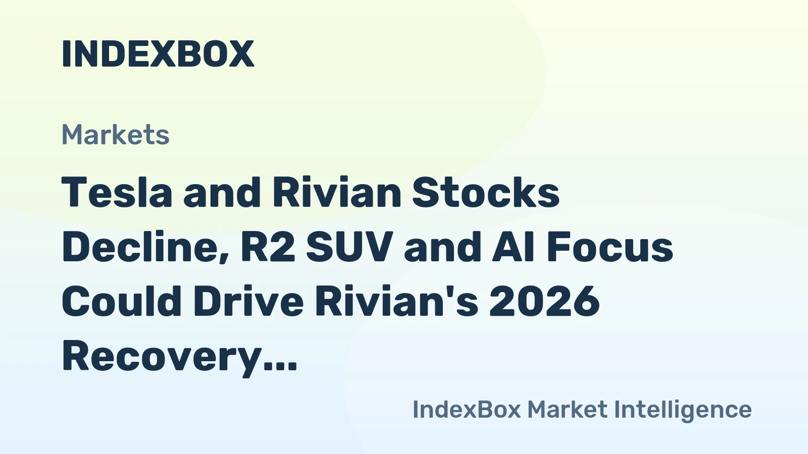 Tesla and Rivian Stocks Decline, R2 SUV and AI Focus Could Drive Rivian's 2026 Recovery