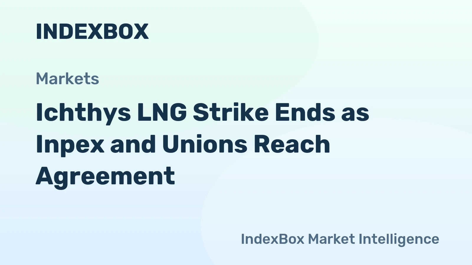 Ichthys LNG Strike Ends as Inpex and Unions Reach Agreement