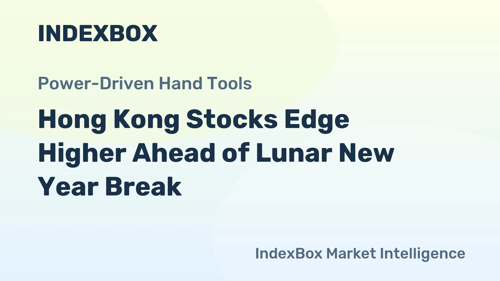 Hong Kong Stocks Edge Higher Ahead of Lunar New Year Break