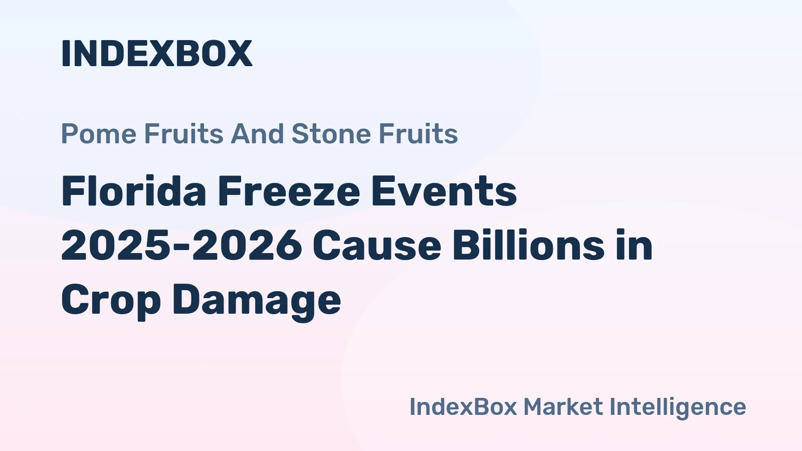 Florida Freeze Events 2025-2026 Cause Billions in Crop Damage