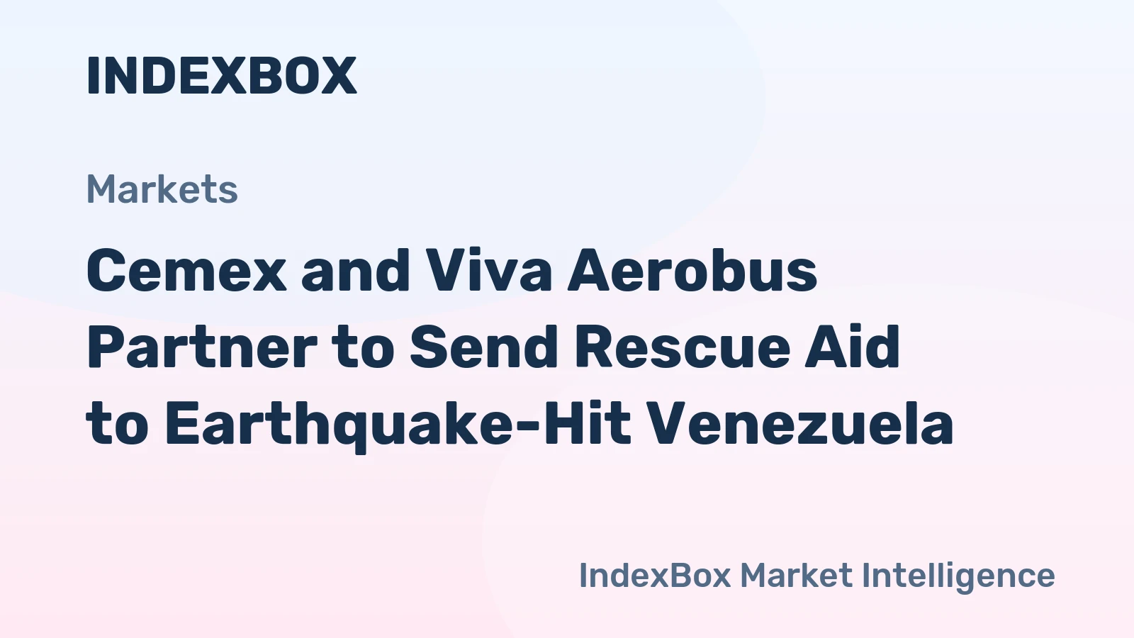Cemex and Viva Aerobus Partner to Send Rescue Aid to Earthquake-Hit Venezuela