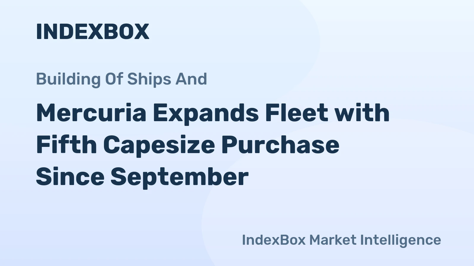 Mercuria Expands Fleet with Fifth Capesize Purchase Since September
