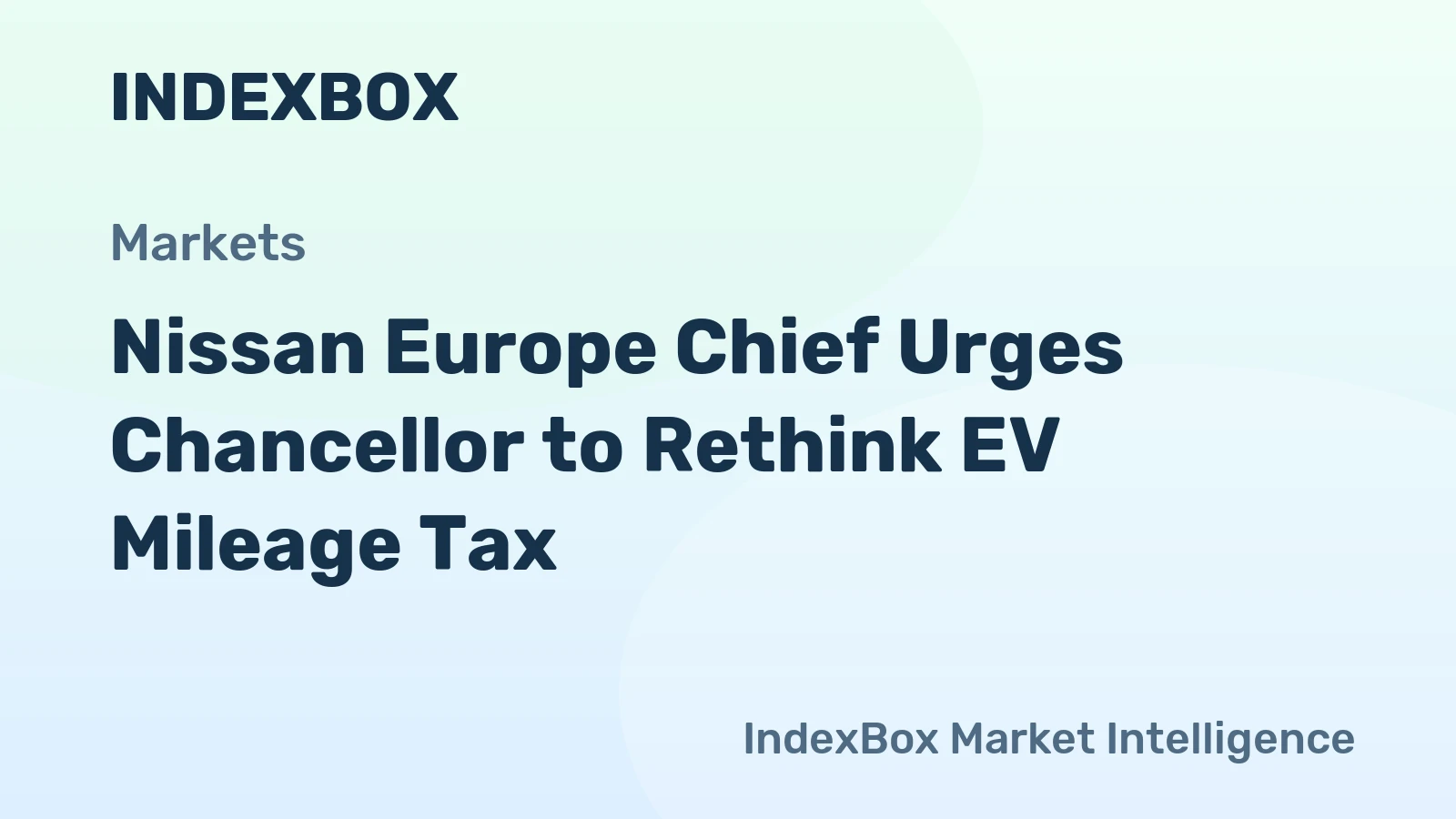 Nissan Europe Chief Urges Chancellor to Rethink EV Mileage Tax