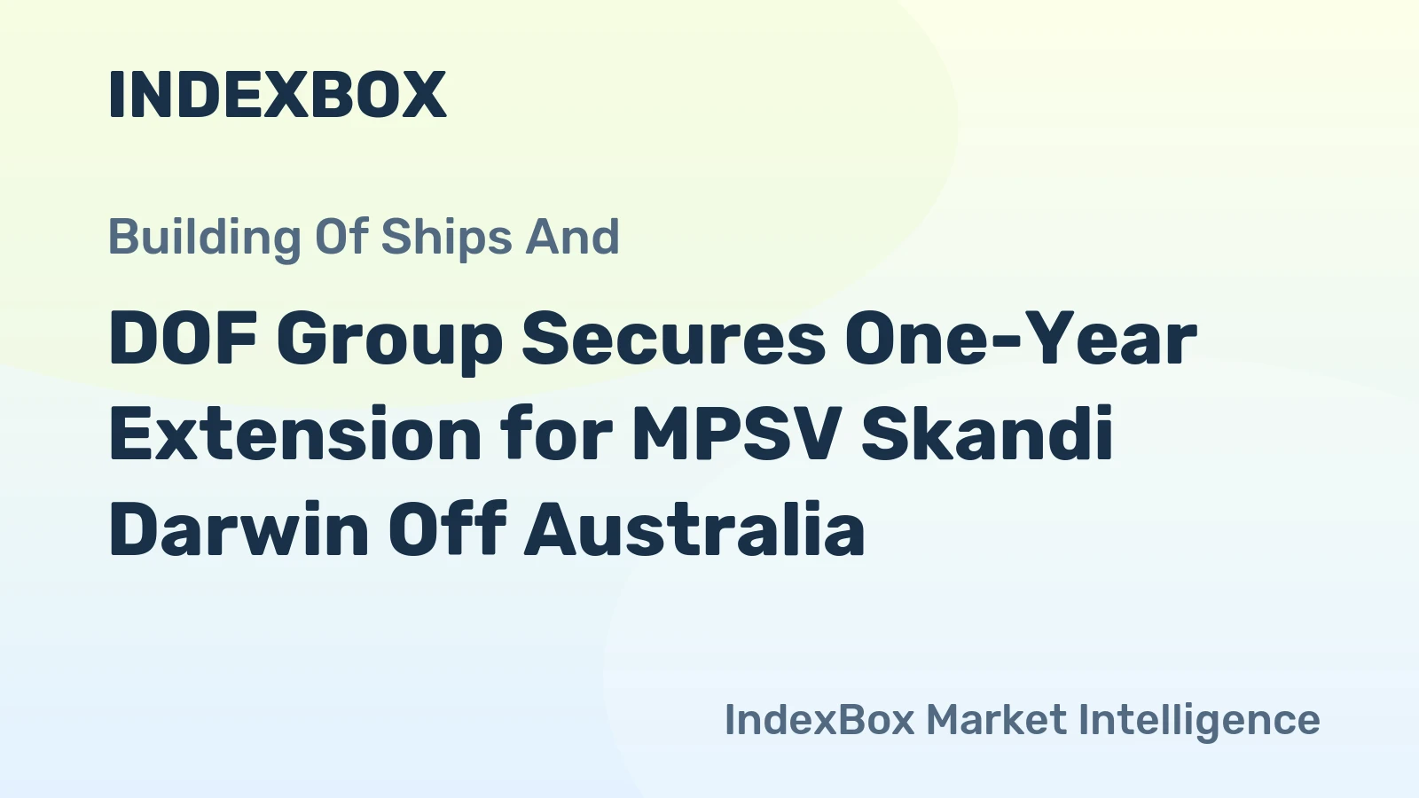DOF Group Secures One-Year Extension for MPSV Skandi Darwin Off Australia
