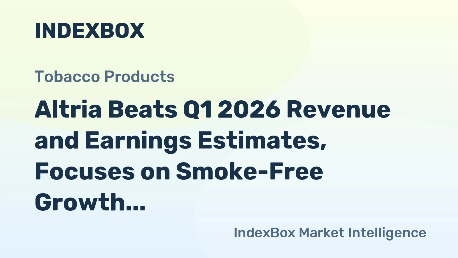 Altria Beats Q1 2026 Revenue and Earnings Estimates, Focuses on Smoke-Free Growth