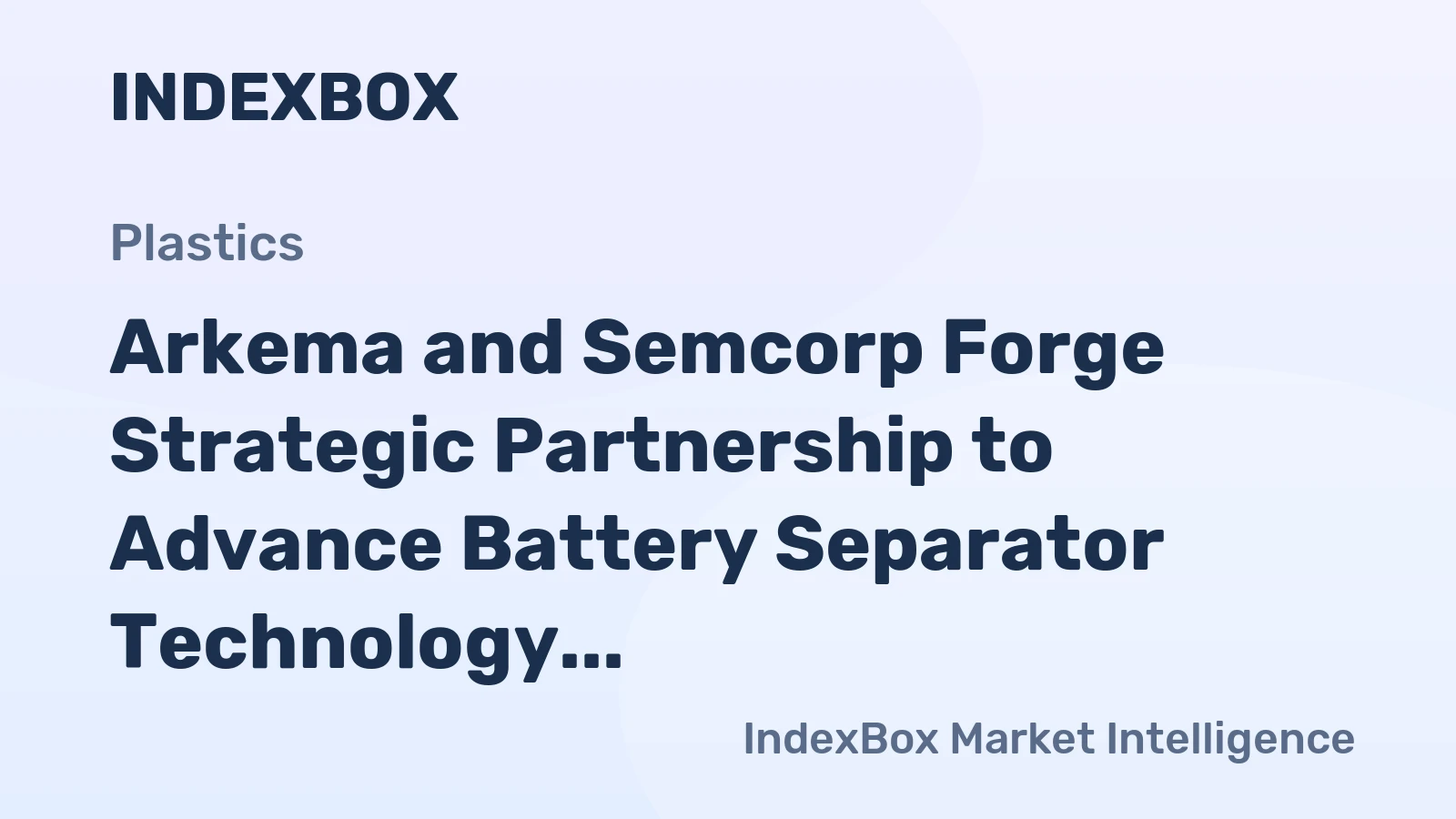 Arkema and Semcorp Forge Strategic Partnership to Advance Battery Separator Technology