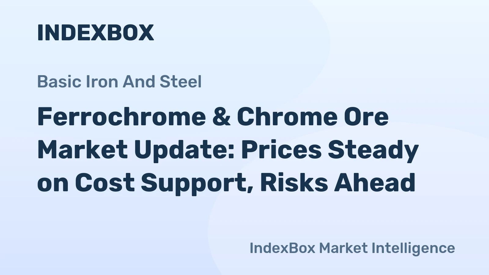 Ferrochrome & Chrome Ore Market Update: Prices Steady on Cost Support, Risks Ahead