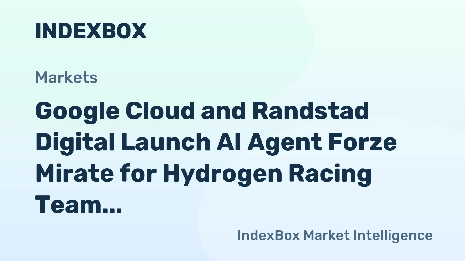 Google Cloud and Randstad Digital Launch AI Agent Forze Mirate for Hydrogen Racing Team