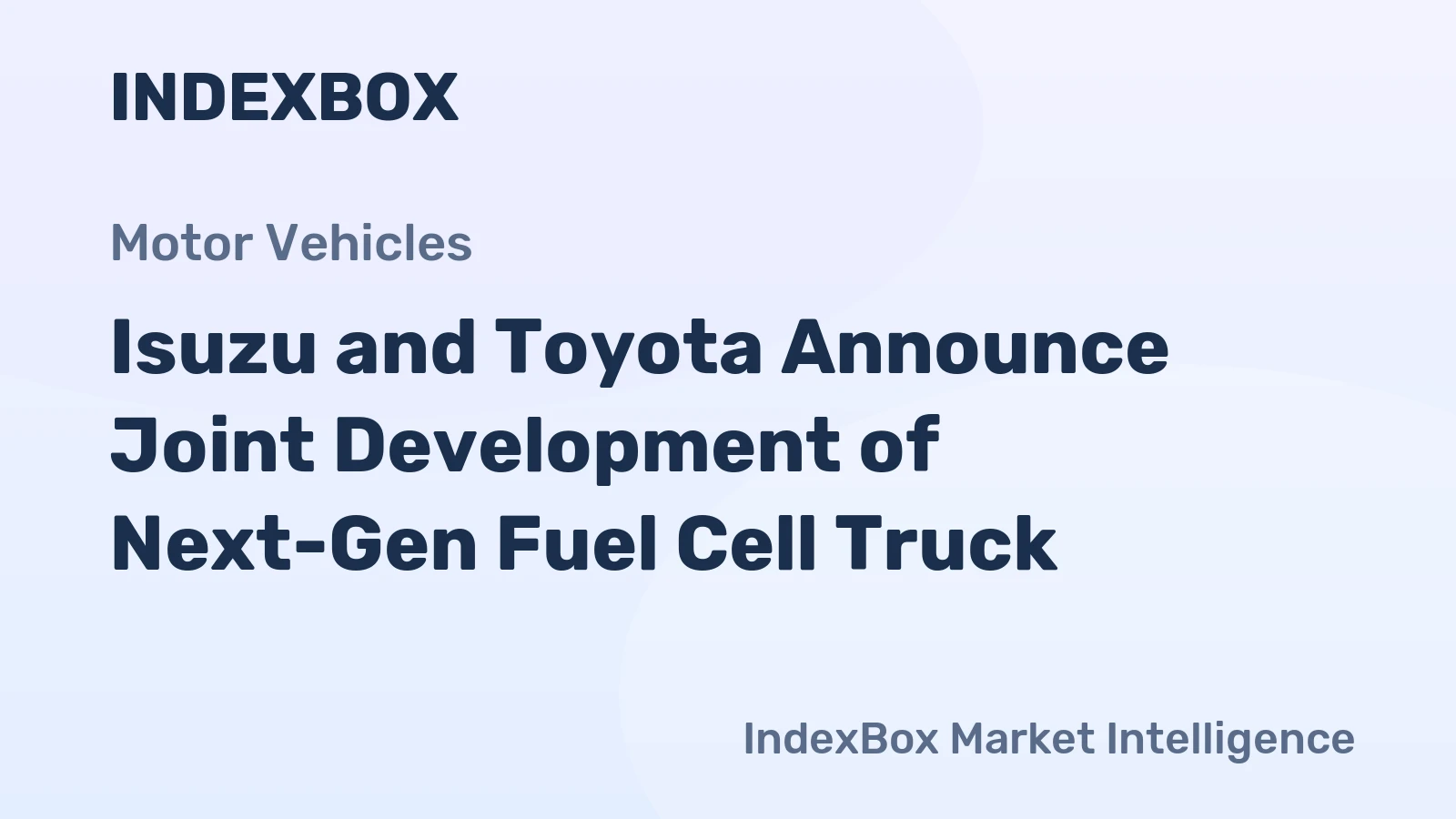 Isuzu and Toyota Announce Joint Development of Next-Gen Fuel Cell Truck