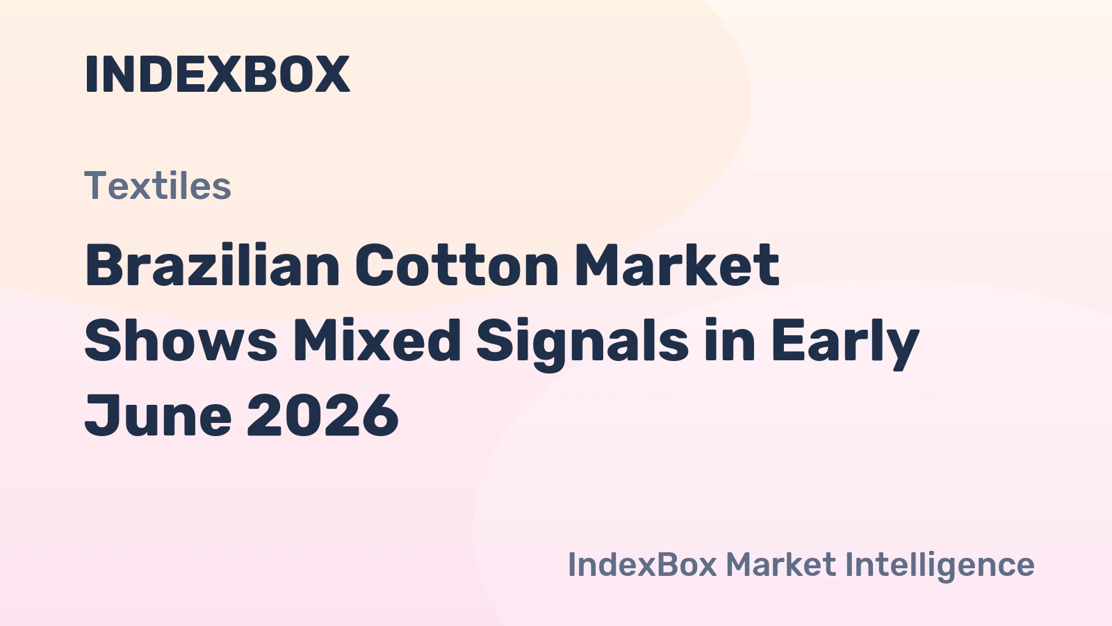 Brazilian Cotton Market Shows Mixed Signals in Early June 2026