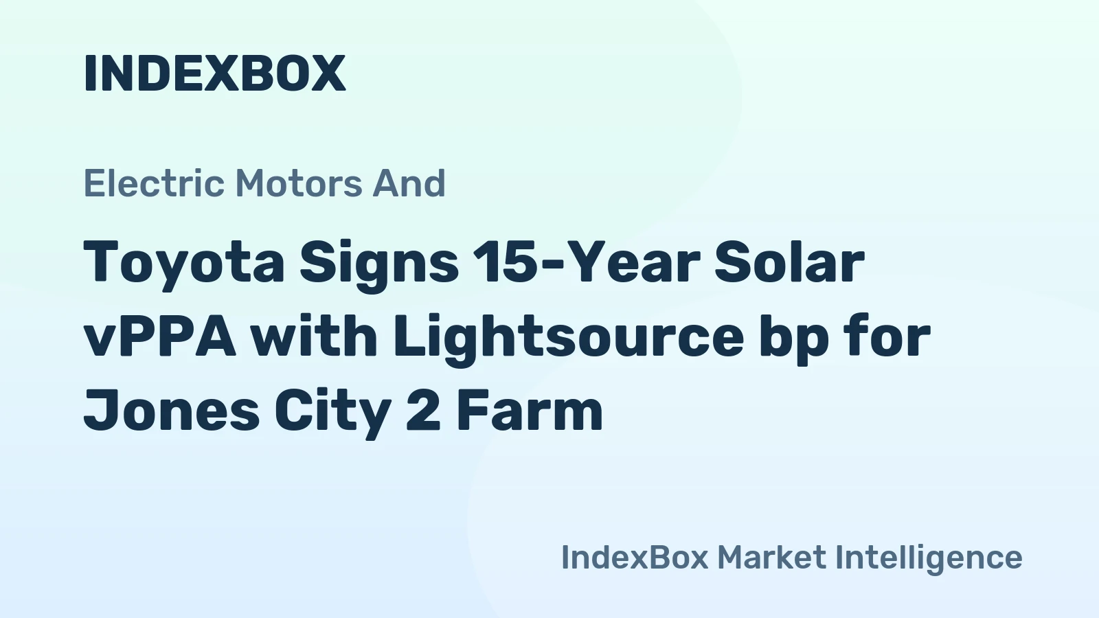 Toyota Signs 15-Year Solar vPPA with Lightsource bp for Jones City 2 Farm