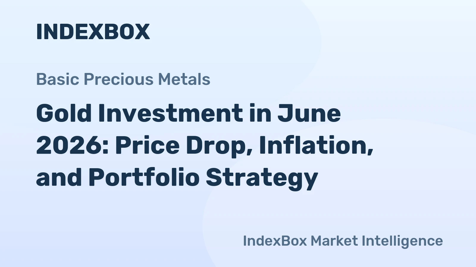 Gold Investment in June 2026: Price Drop, Inflation, and Portfolio Strategy