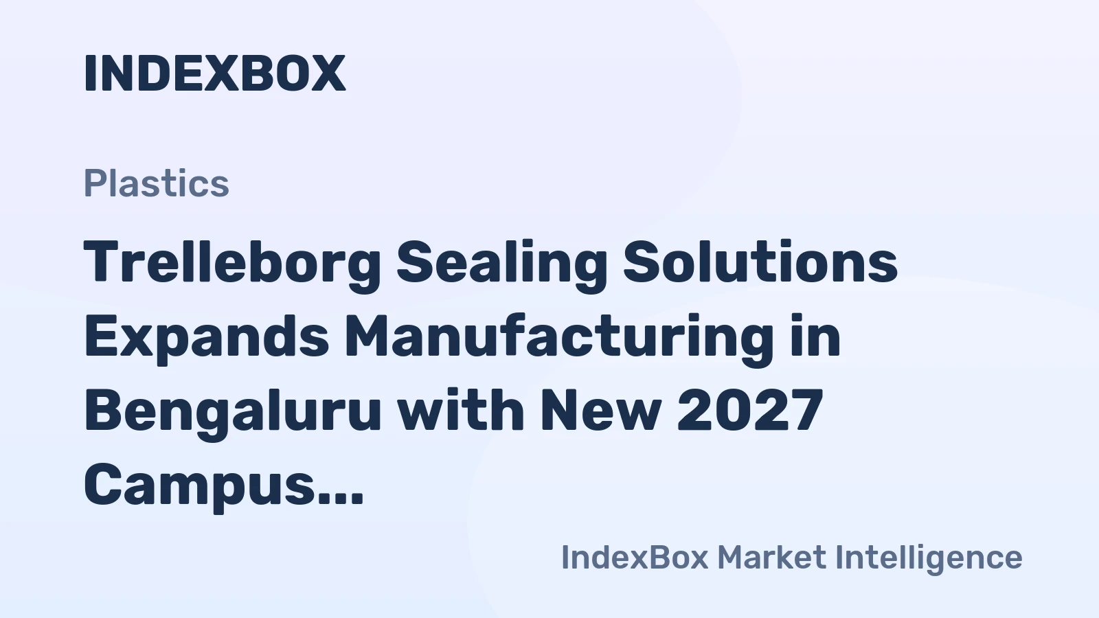 Trelleborg Sealing Solutions Expands Manufacturing in Bengaluru with New 2027 Campus