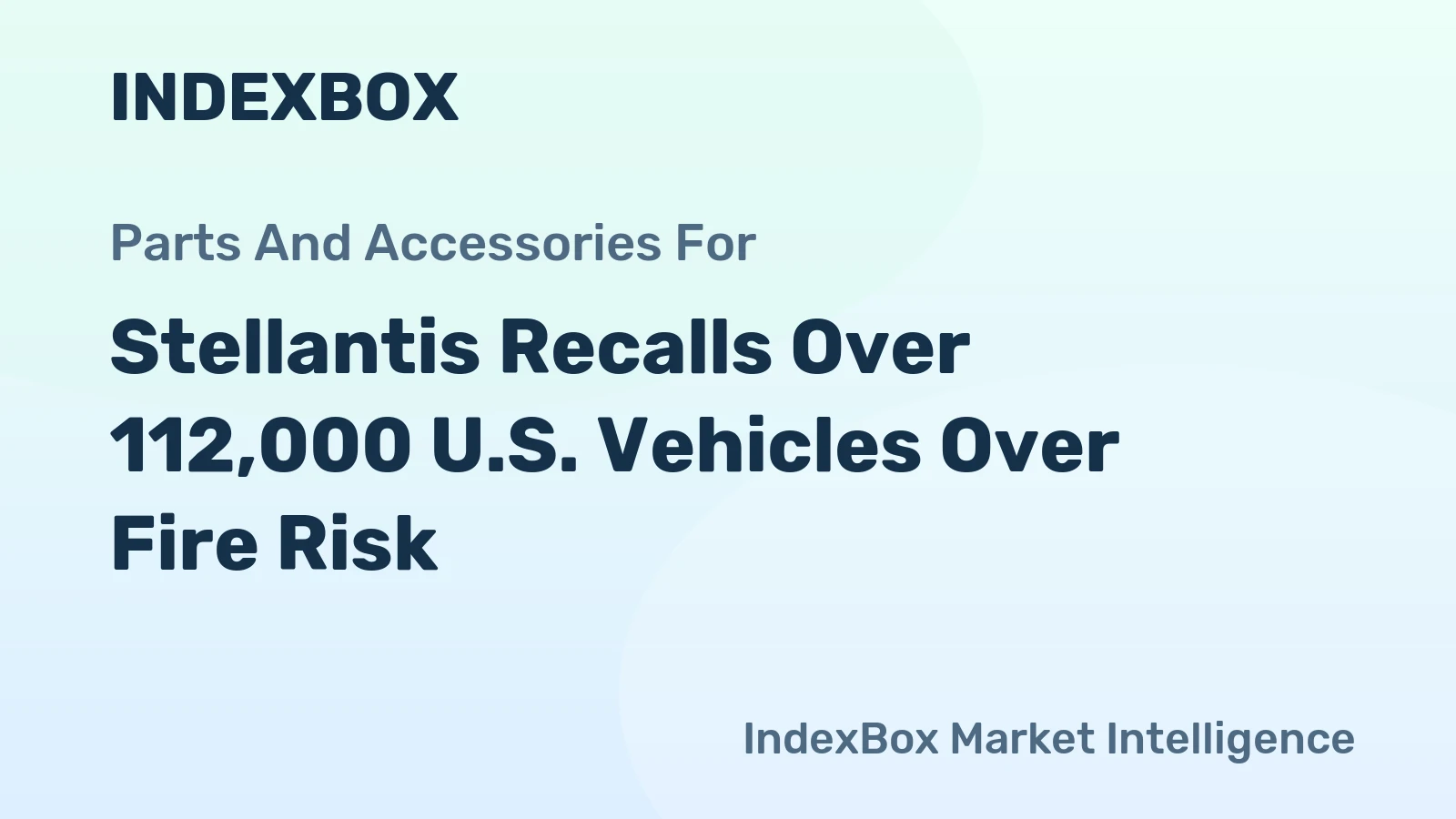 Stellantis Recalls Over 112,000 U.S. Vehicles Over Fire Risk
