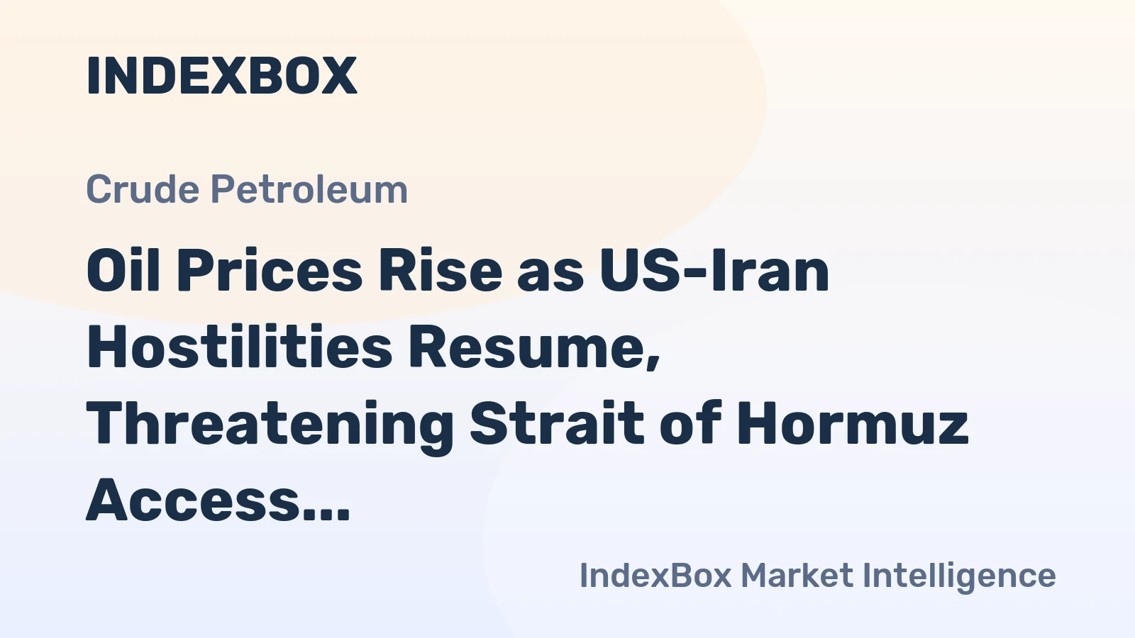 Oil Prices Rise as US-Iran Hostilities Resume, Threatening Strait of Hormuz Access