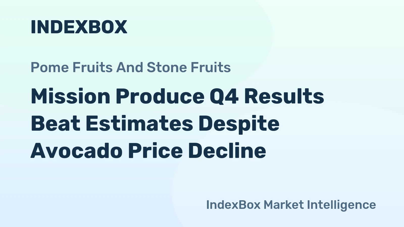Mission Produce Q4 Results Beat Estimates Despite Avocado Price Decline