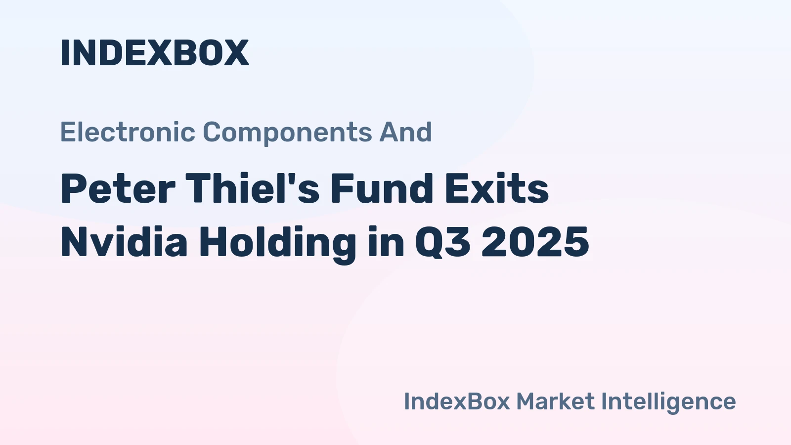 Peter Thiel's Fund Exits Nvidia Holding in Q3 2025