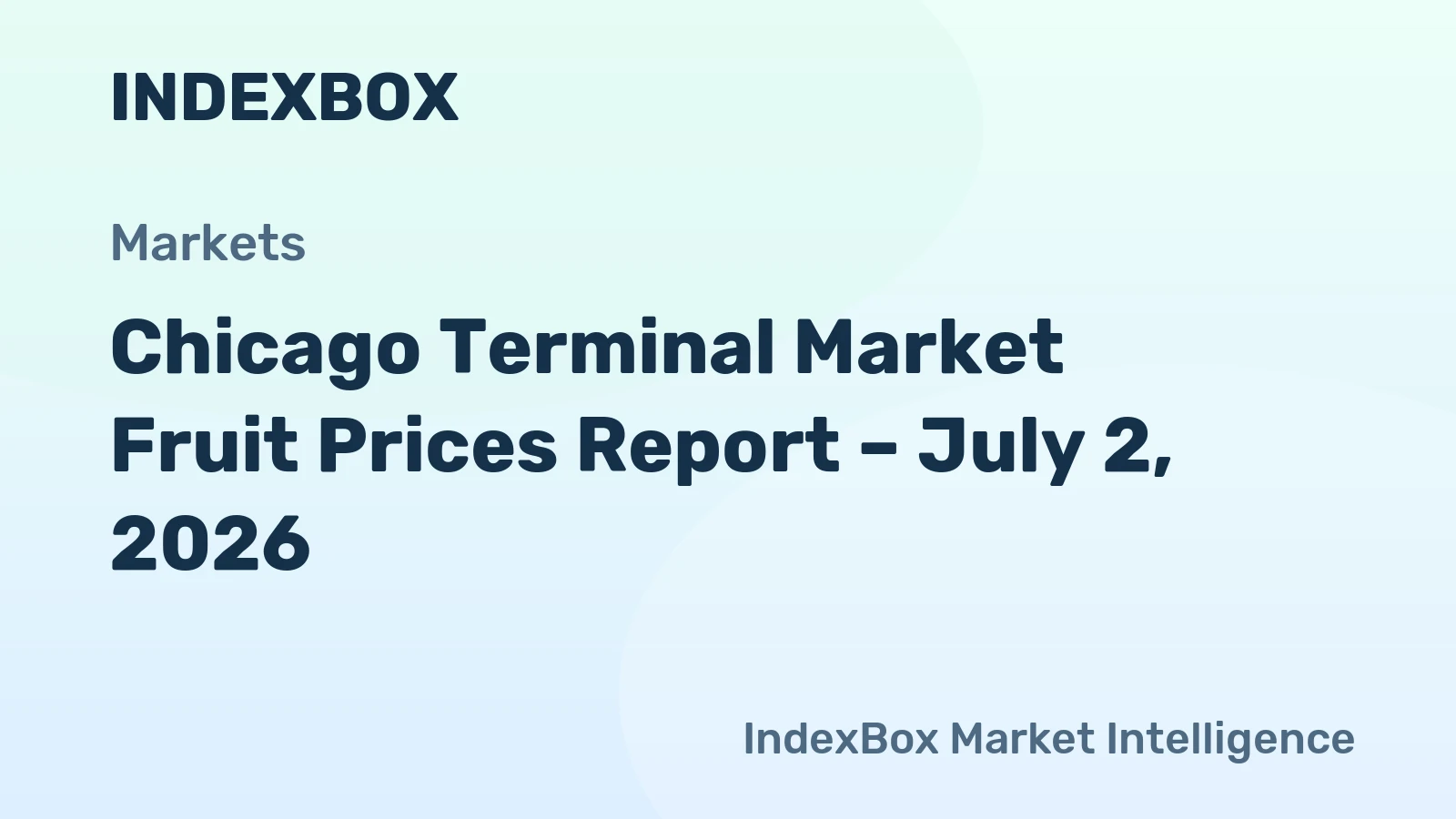 Chicago Terminal Market Fruit Prices Report – July 2, 2026