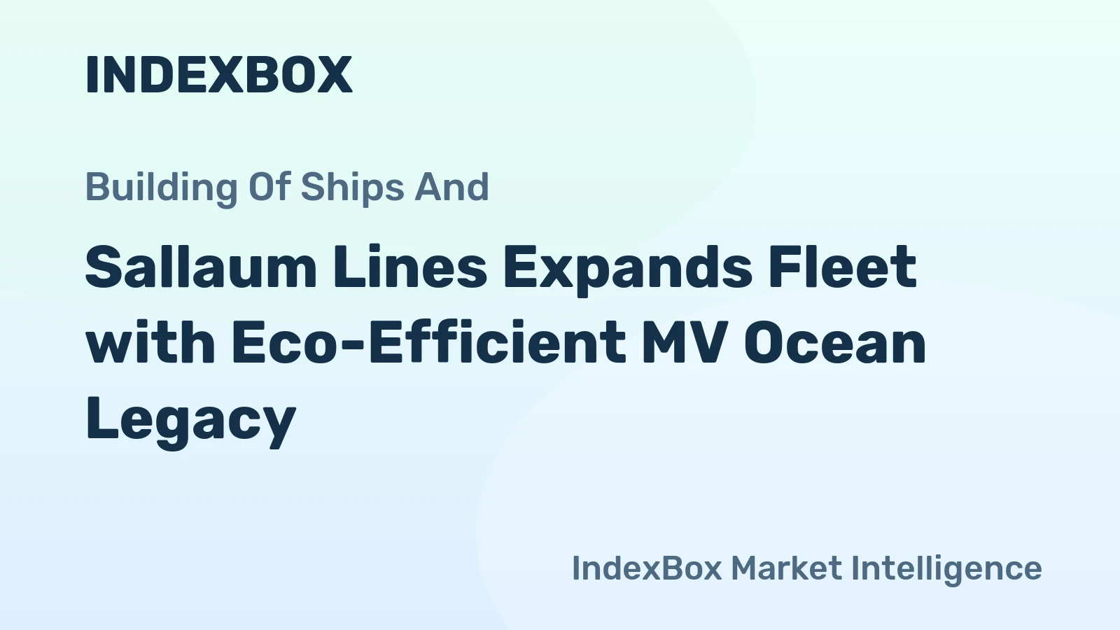 Sallaum Lines Expands Fleet with Eco-Efficient MV Ocean Legacy