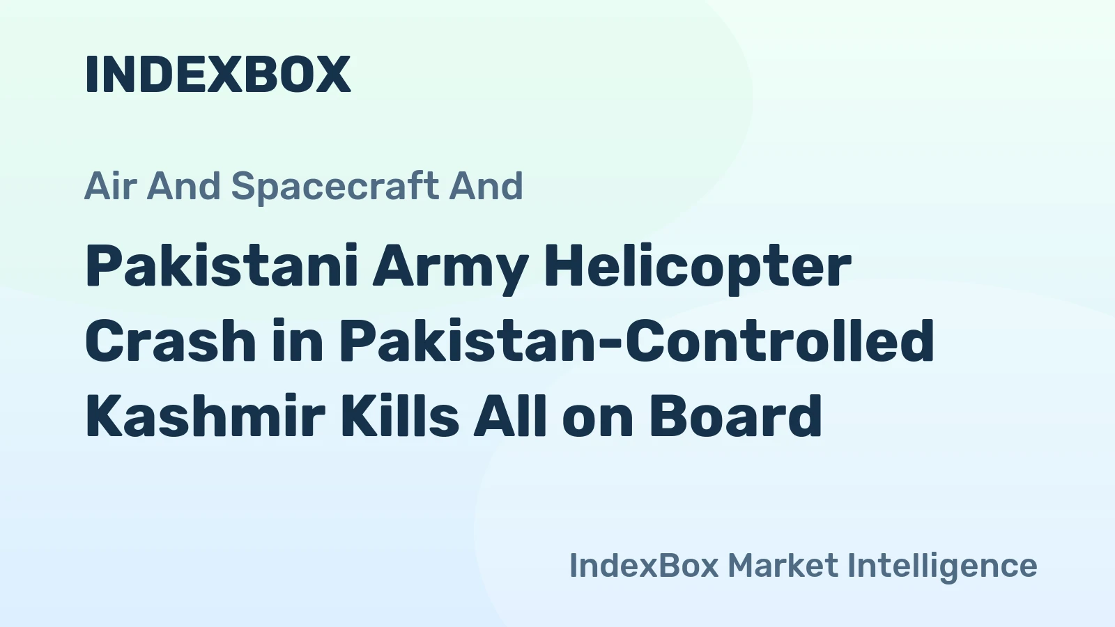 Pakistani Army Helicopter Crash in Pakistan-Controlled Kashmir Kills All on Board