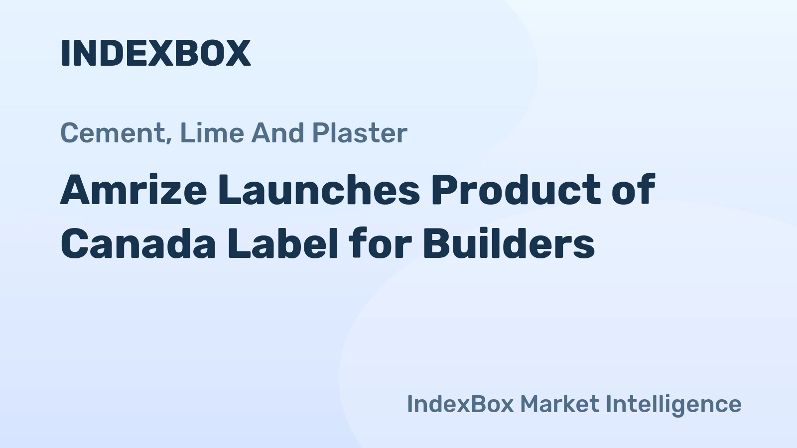 Amrize Launches Product of Canada Label for Builders