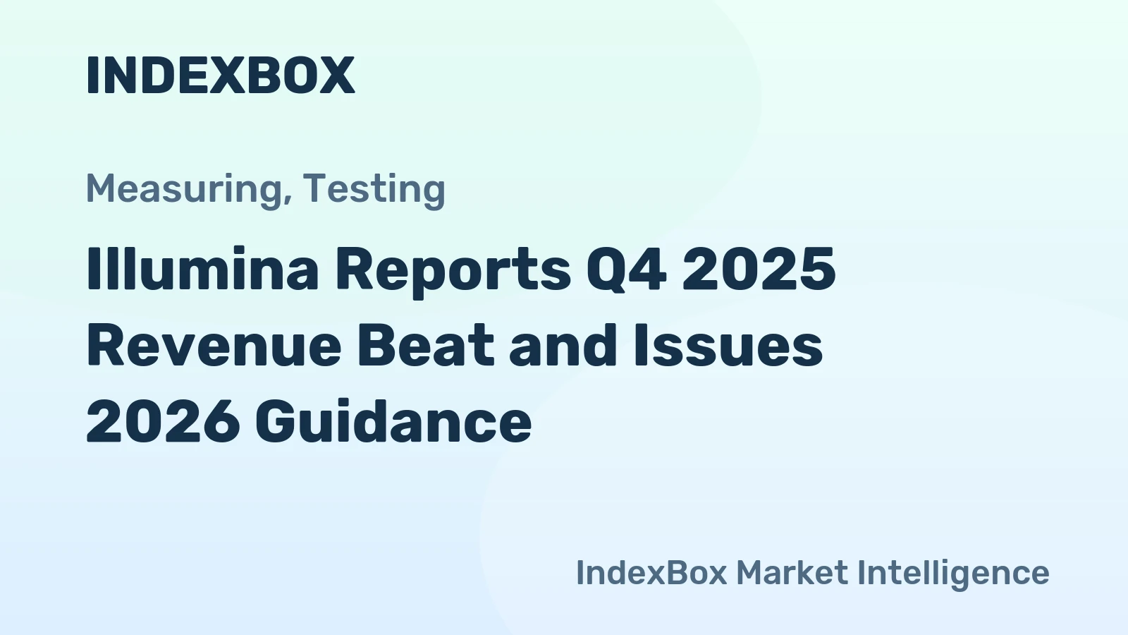 Illumina Reports Q4 2025 Revenue Beat and Issues 2026 Guidance