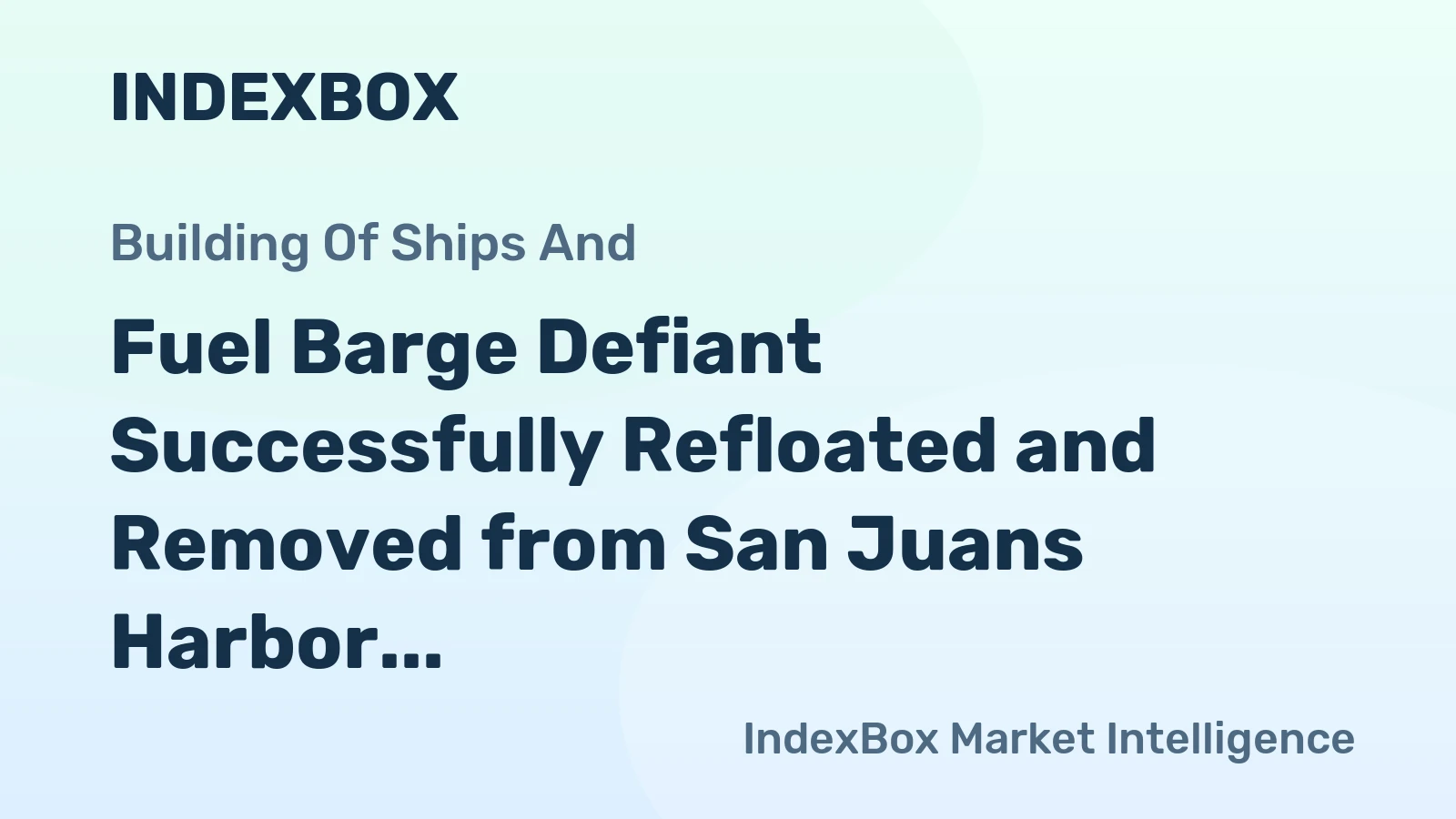 Fuel Barge Defiant Successfully Refloated and Removed from San Juans Harbor