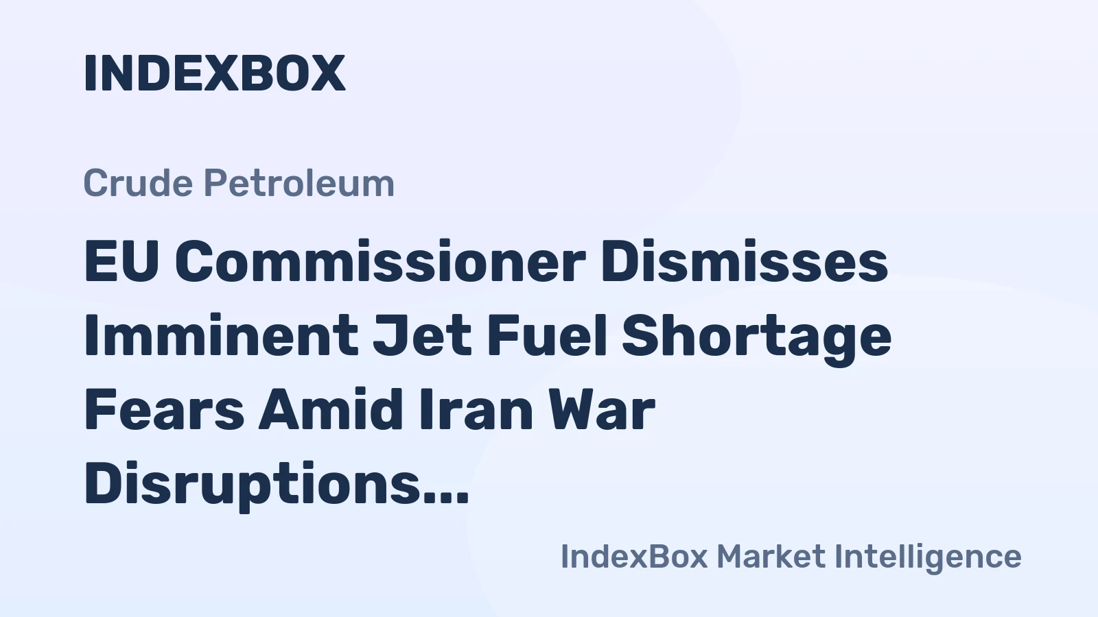EU Commissioner Dismisses Imminent Jet Fuel Shortage Fears Amid Iran War Disruptions