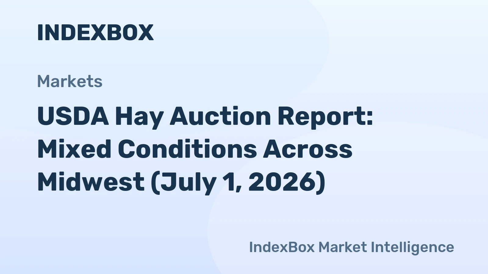 USDA Hay Auction Report: Mixed Conditions Across Midwest (July 1, 2026)