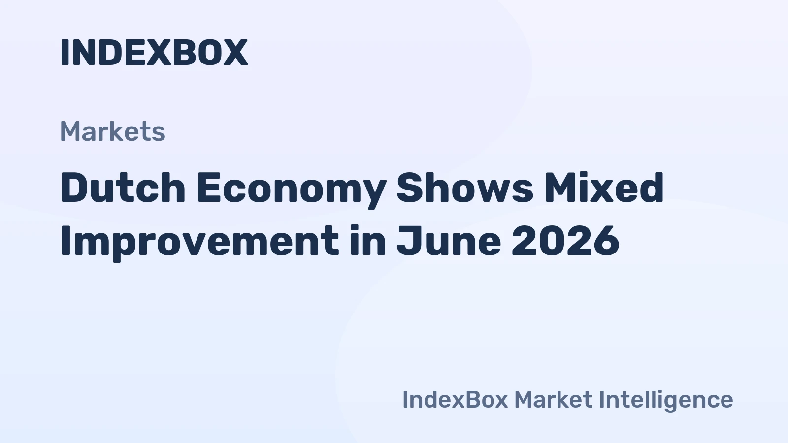 Dutch Economy Shows Mixed Improvement in June 2026