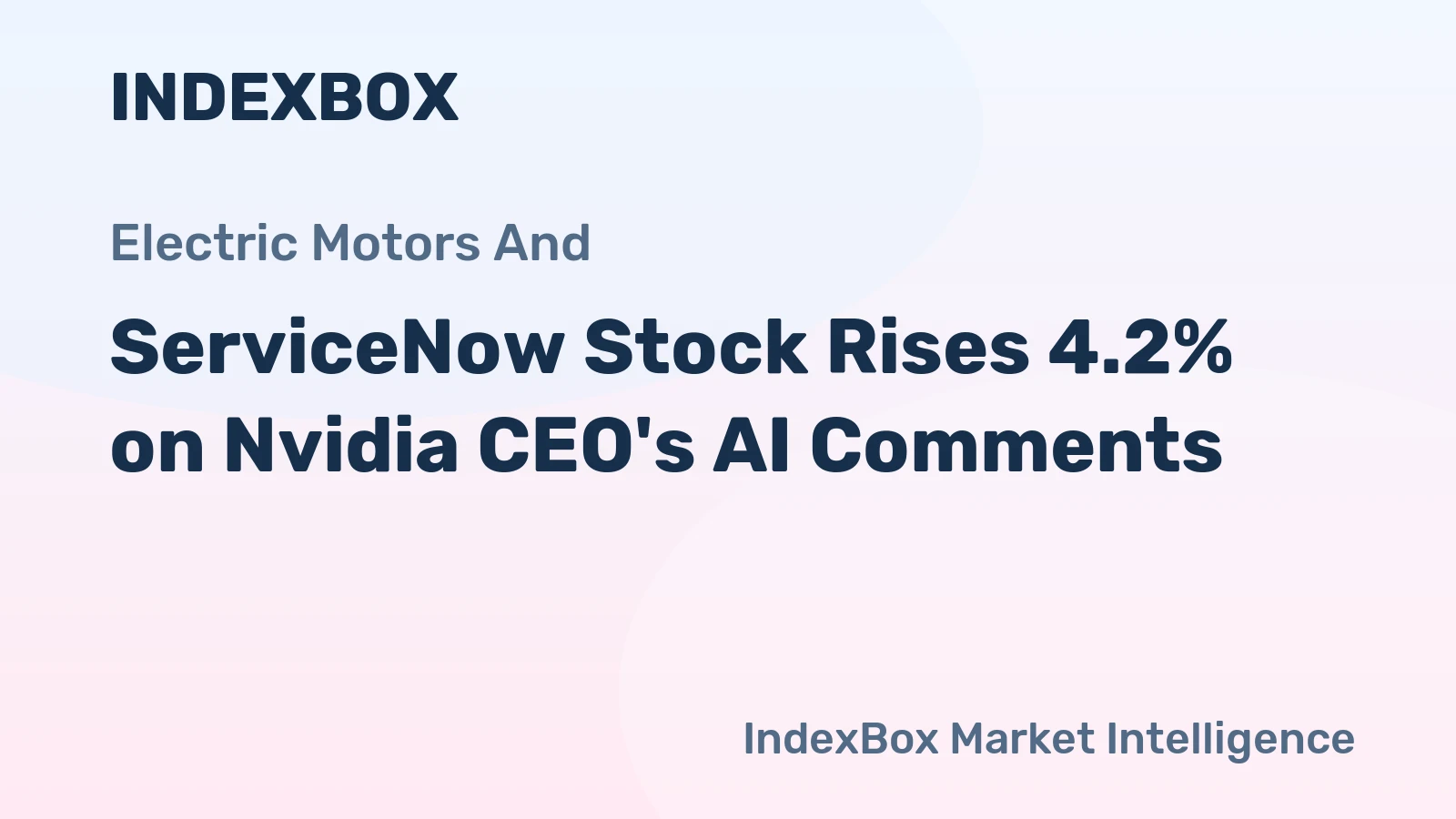 ServiceNow Stock Rises 4.2% on Nvidia CEO's AI Comments