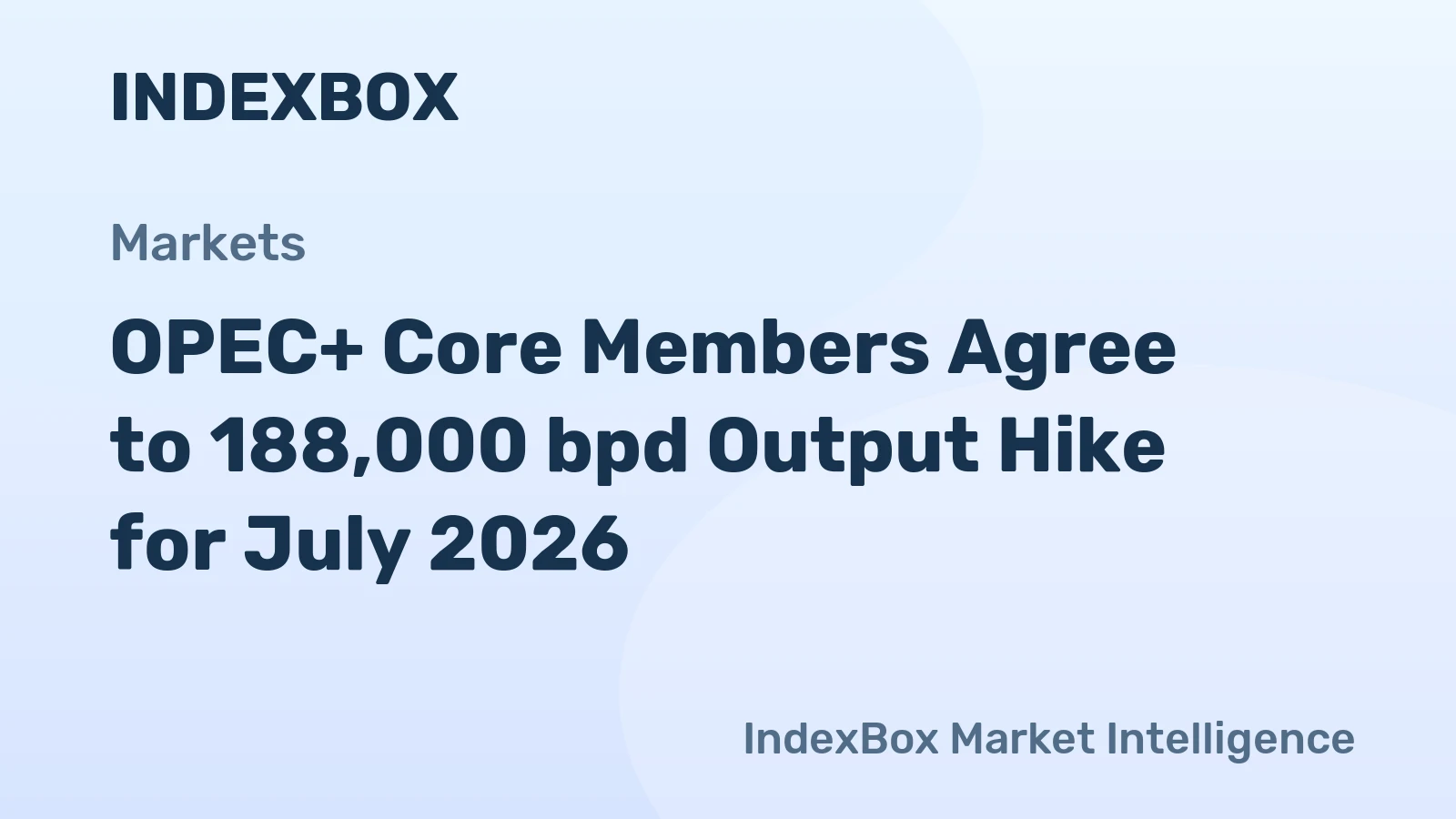 OPEC+ Core Members Agree to 188,000 bpd Output Hike for July 2026
